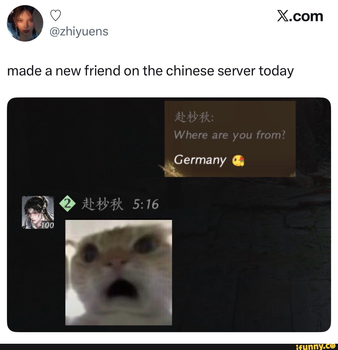 X.conn / @zhiyuens made new friend on the chinese server today Where re ...