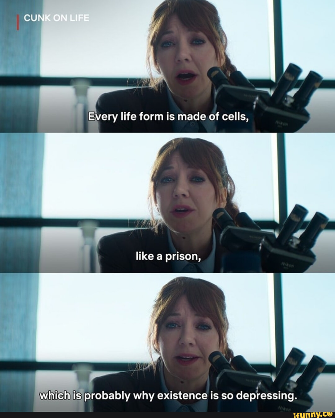 CUNK ON LIFE Every life form is made of cells, like a prison, which is ...
