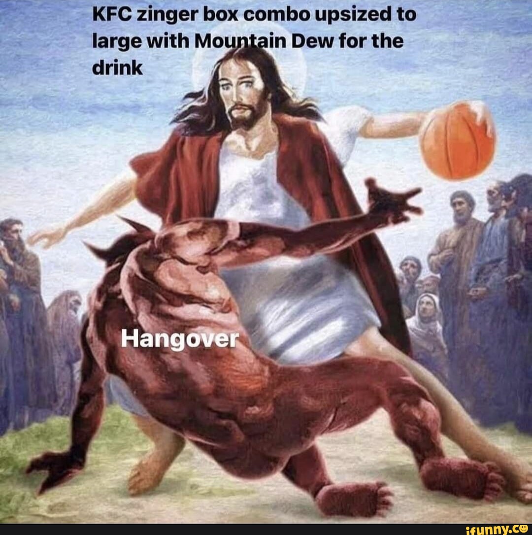 KFC zinger box combo upsized to large with Mountain Dew for the I drink ...