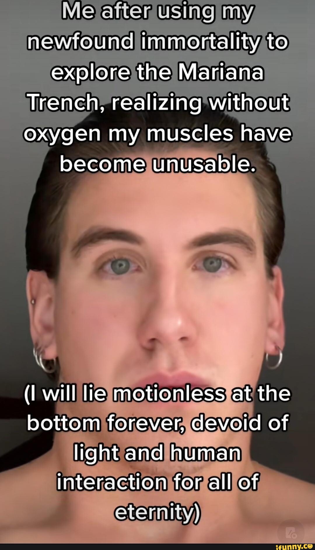 HOWIOUhG HTUDG itatty to explore the Mariana Trench, realizing without oxygen my muscles have ...