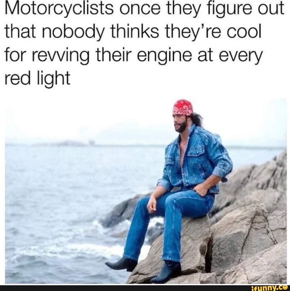 Revving memes. Best Collection of funny Revving pictures on iFunny