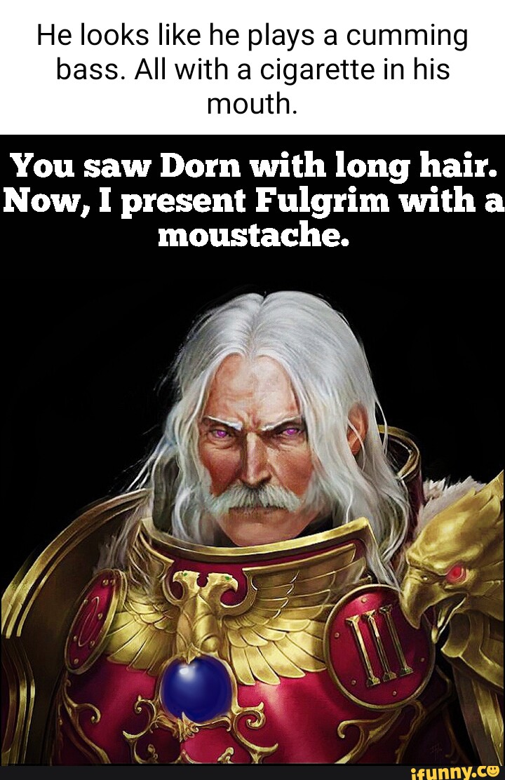 Fulgrim memes. Best Collection of funny Fulgrim pictures on iFunny