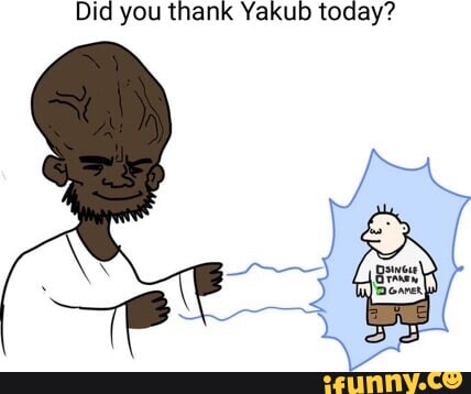 Yakub memes. Best Collection of funny Yakub pictures on iFunny