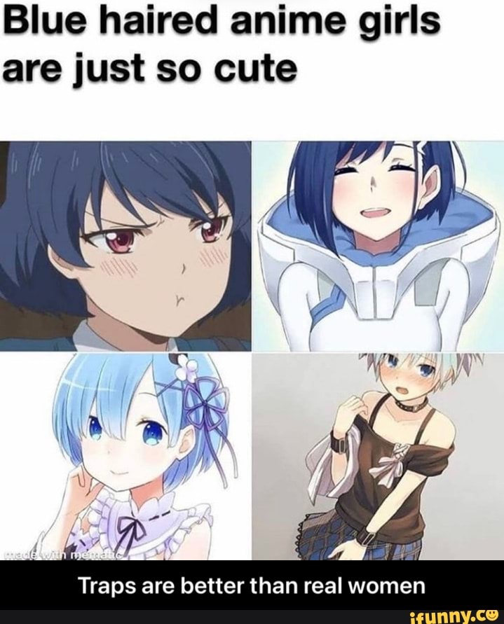 Blue haired anime girls are just so cute Traps are better than real ...