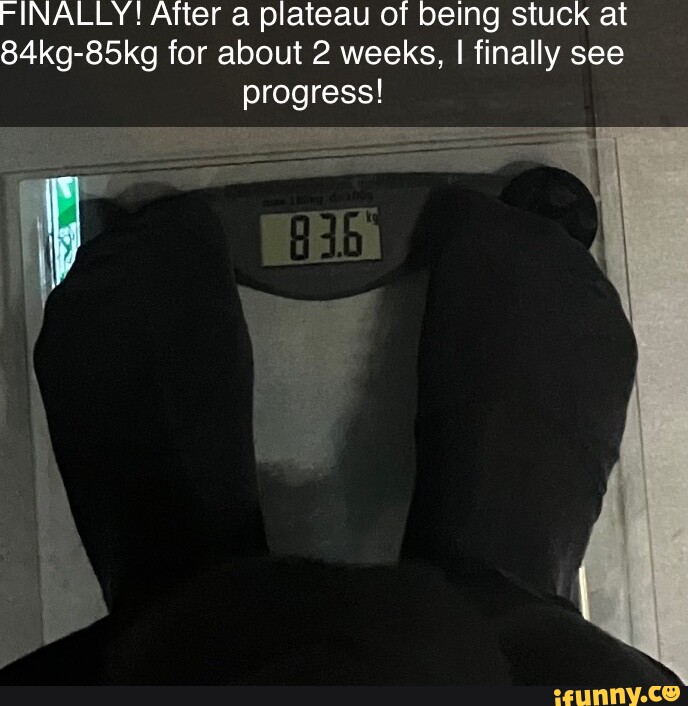 FINALLY! After a plateau of being stuck at 84kg-85kg for about 2 weeks ...