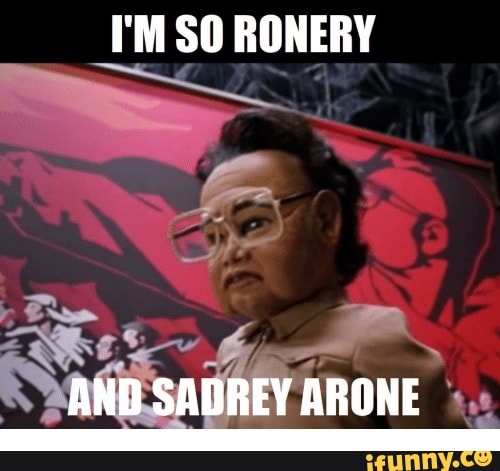 Ronery memes. Best Collection of funny Ronery pictures on iFunny
