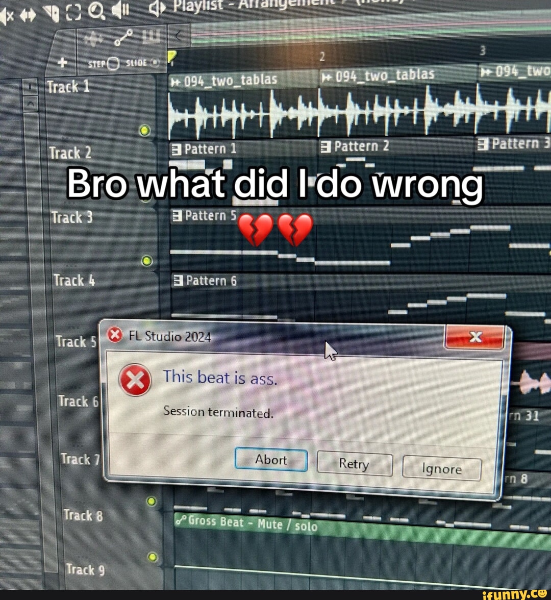 Track 2 Pattern 1 Bro what. did I do wrong I Pattern Pattern This beat ...