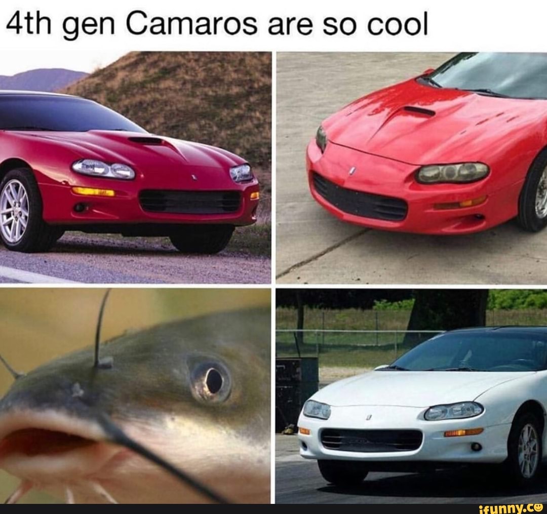 4th gen Camaros are so cool - iFunny