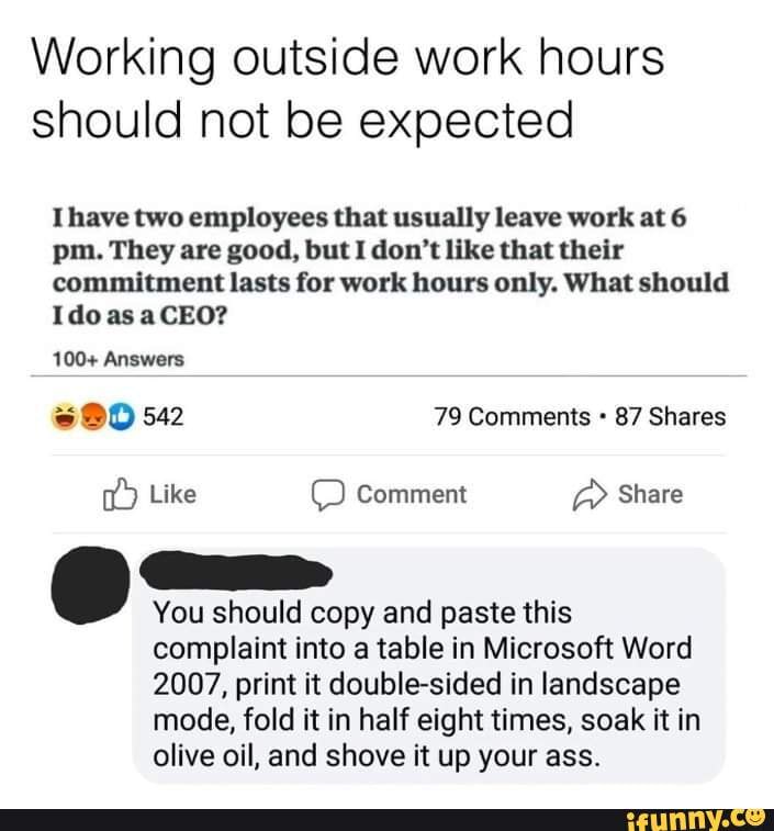 Working outside work hours should not be expected Ihave two employees ...