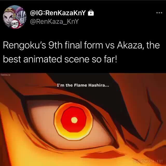 @RenKaza_KnY Rengoku's final form vs Akaza, the best animated scene so ...