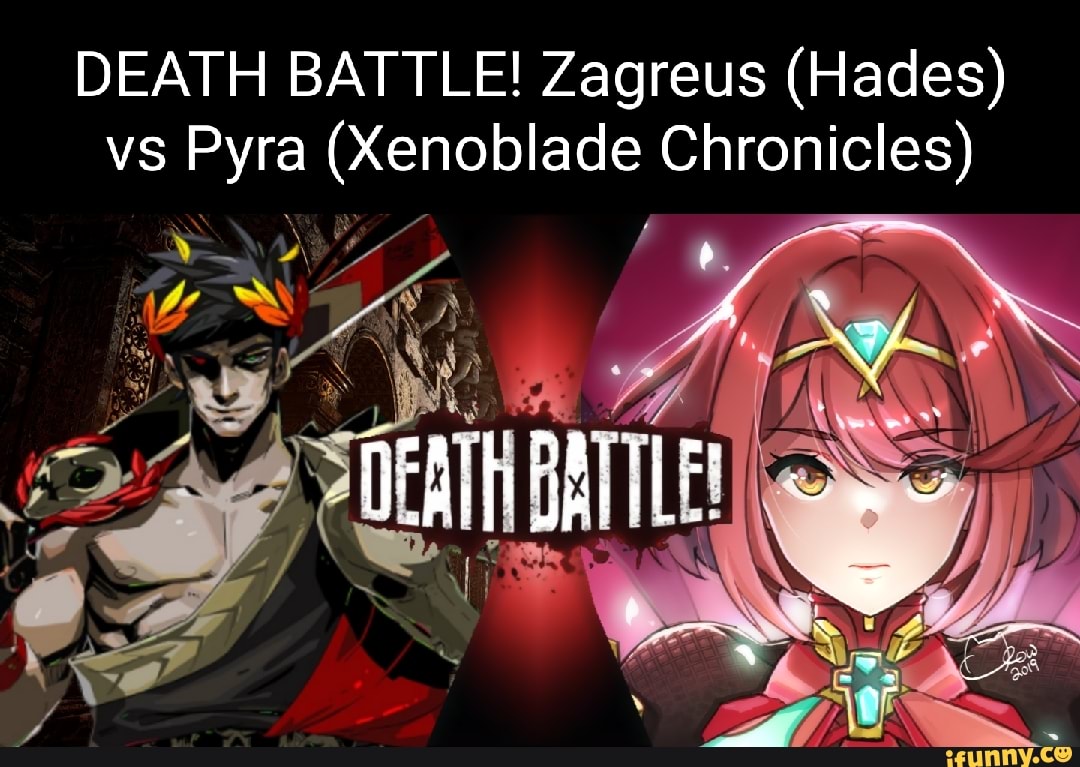 DEATH BATTLE! Zagreus (Hades) vs Pyra (Xenoblade Chronicles) Ny - iFunny