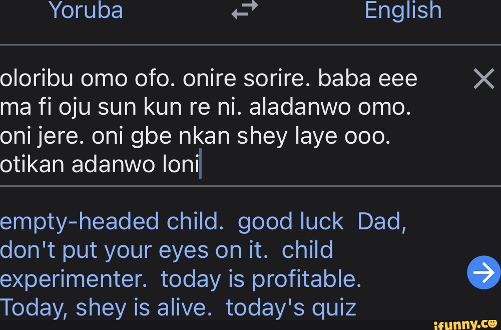 Yoruba English oloribu omo ofo. onire sorire. baba eee ma fi oju sun ...