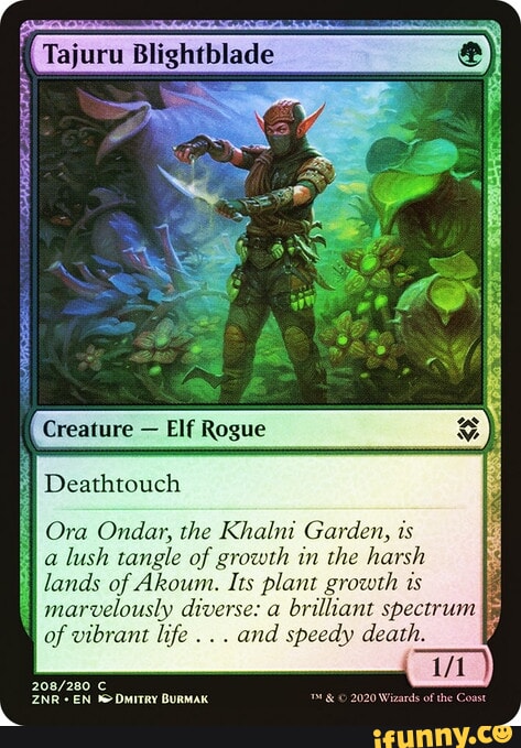Tajuru Blightblade Elf Rogue Deathtouch Ora Ondar, the Khalni Garden ...