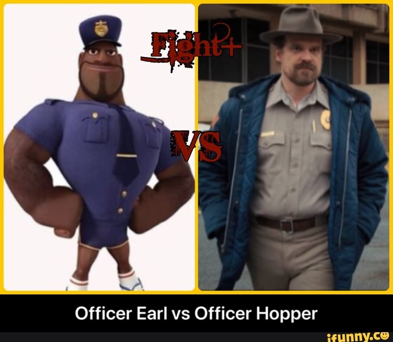 Fa> Officer Earl vs Officer Hopper - Officer Earl vs Officer Hopper ...
