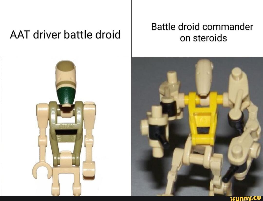 AAT driver battle droid Battle droid commander on steroids - iFunny