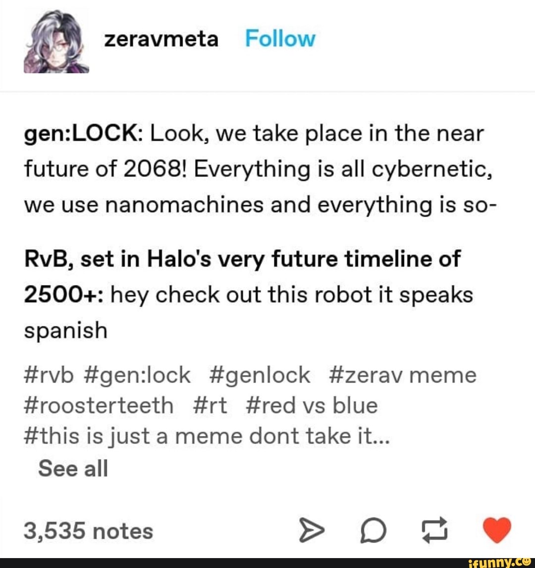 GenzLOCK: Look, we take place in the near future of 2068! Everything is ...