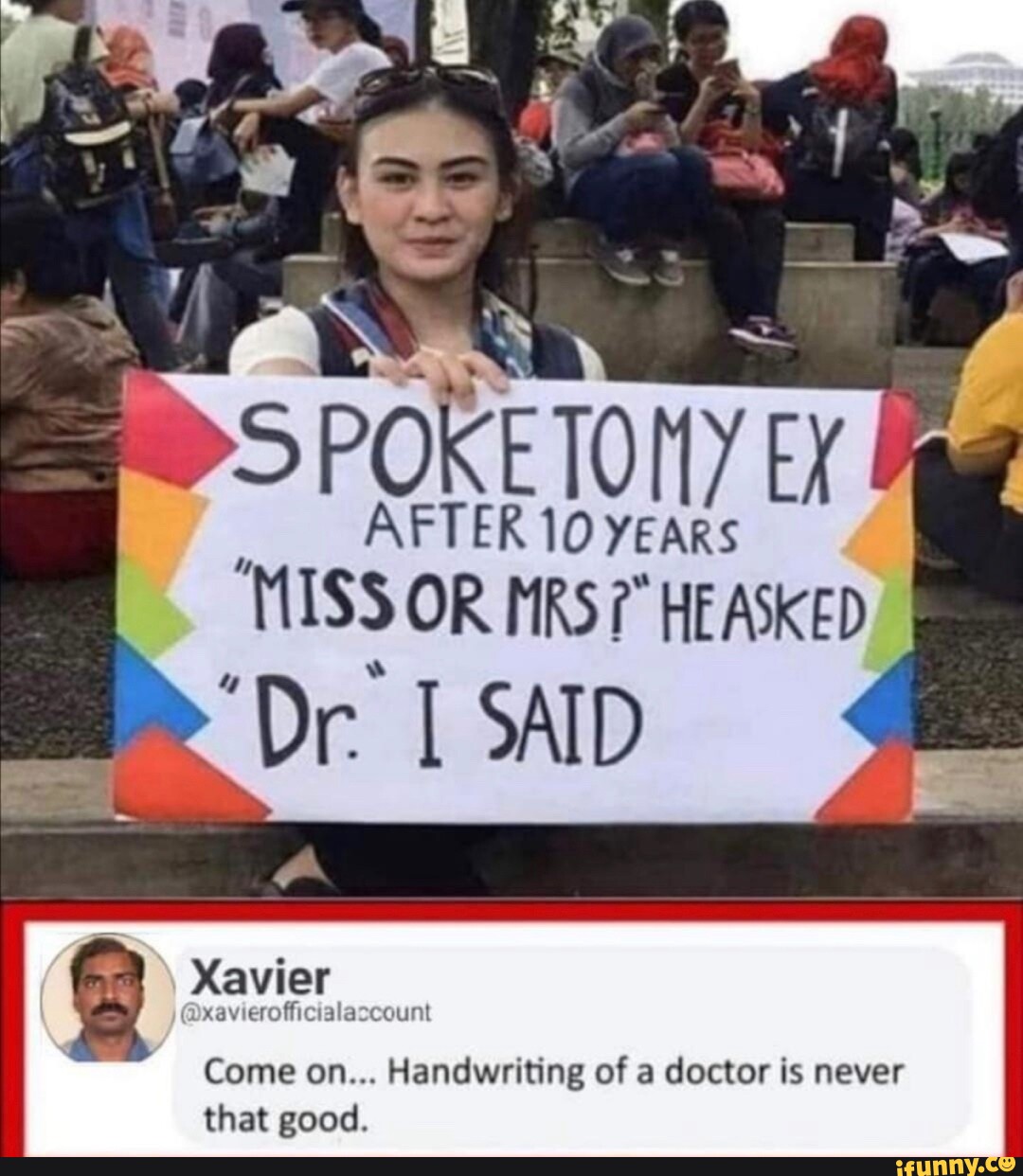 SS SPOKE TONY AFTER 10 years MISS OR MRS?* HEASKED 'Dr. I SAID Xavier @xavierofficialaccount ...