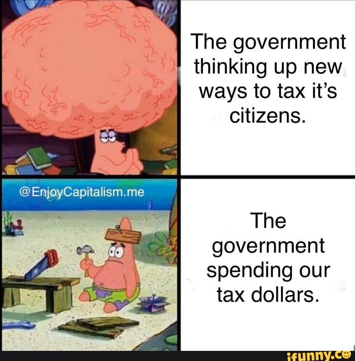 II The government E ray thinking up new J ways to tax it's citizens ...