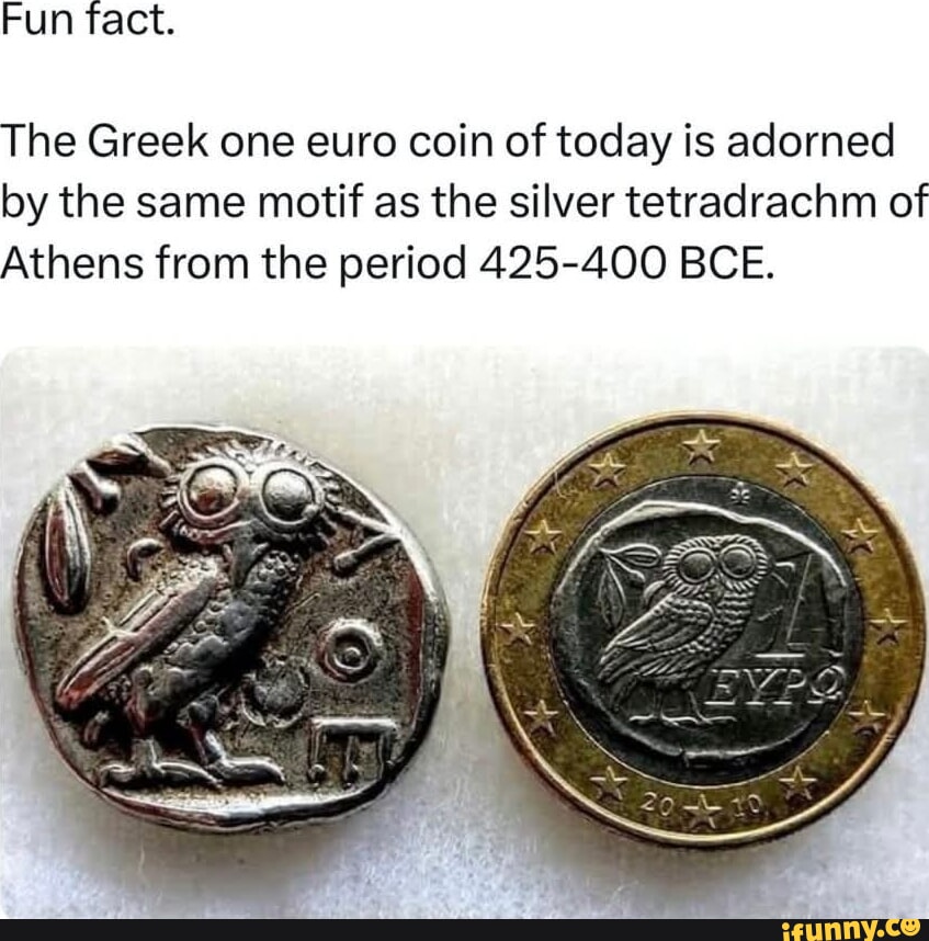 Fun Tact. The Greek one euro coin of today is adorned by the same motif ...