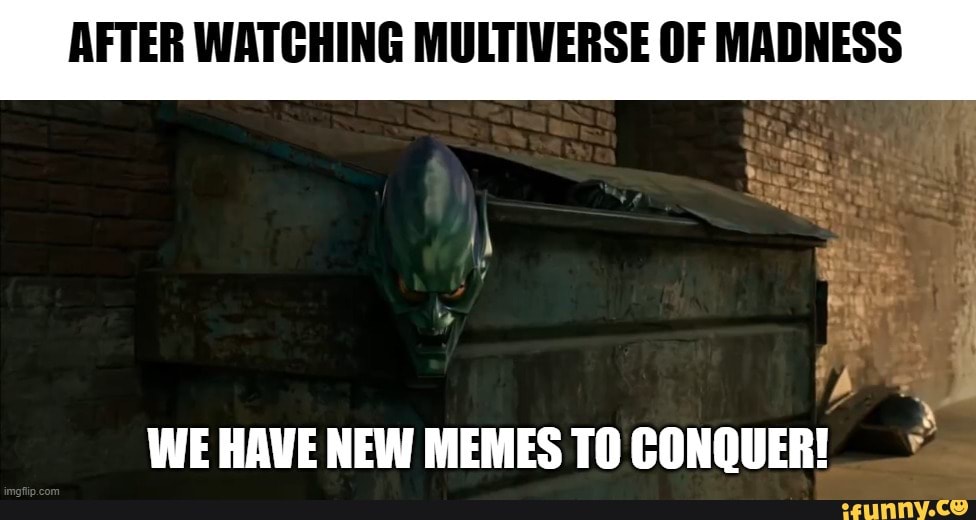 AFTER WATCHING MULTIVERSE OF MADNESS WE HAVE NEW MEMES TO CONQUER! - iFunny