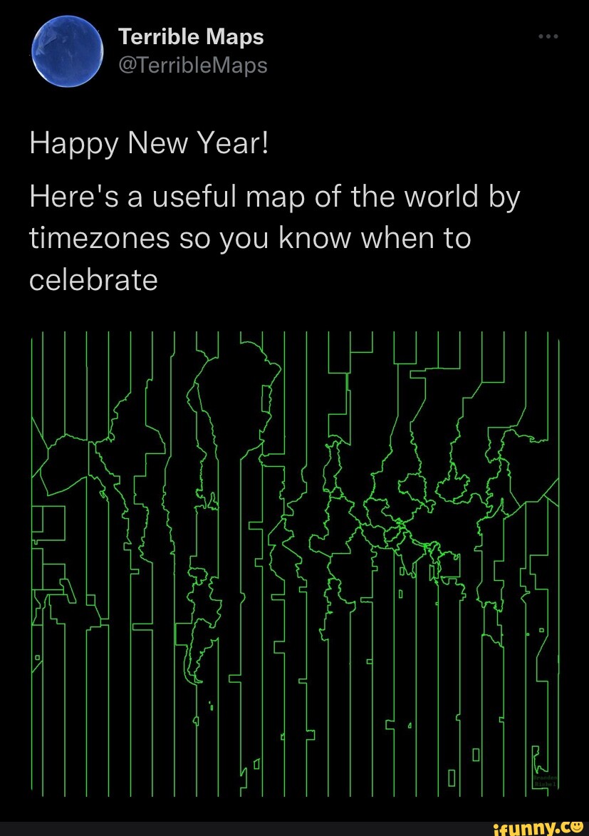 Terrible Maps @TerribleMaps Happy New Year! Here's a useful map of the ...