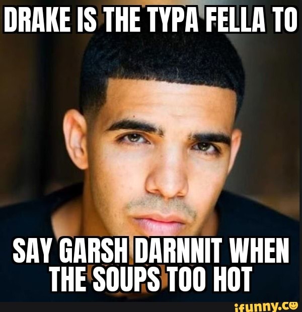 Darnnit memes. Best Collection of funny Darnnit pictures on iFunny