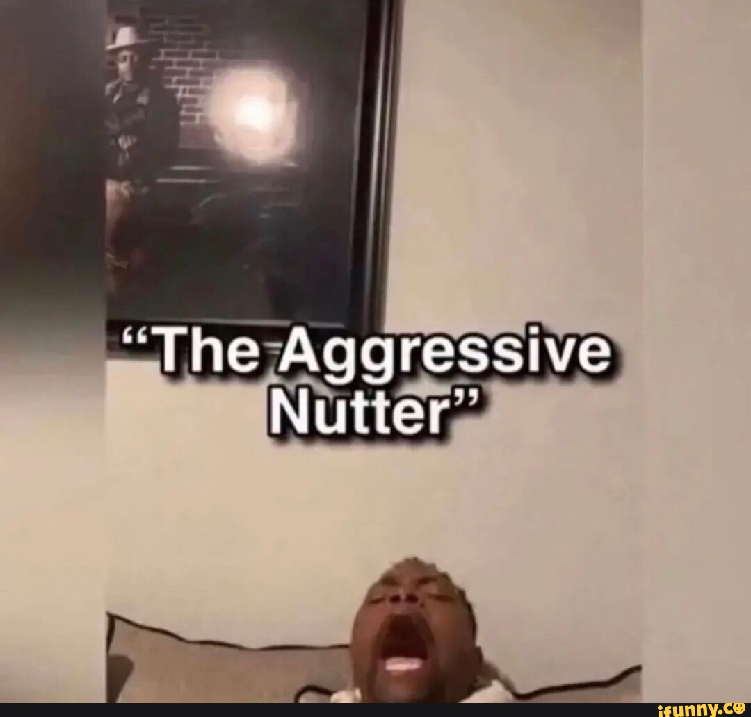 Nutter memes. Best Collection of funny Nutter pictures on iFunny