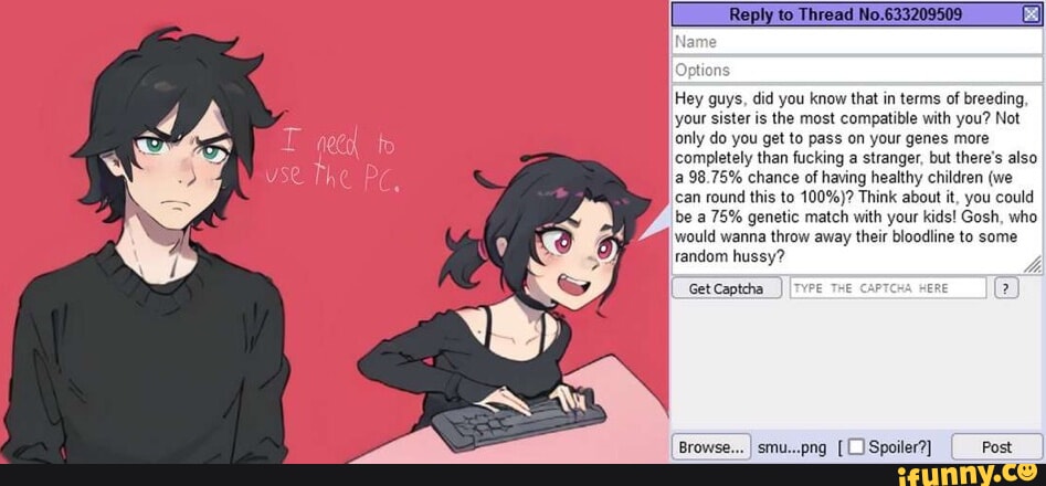 Hey guys, did you know that in terms of breeding, your sister is the ...