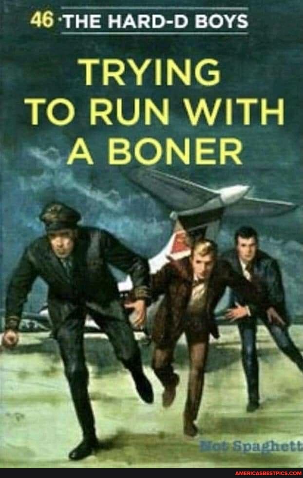 46 THE HARD-D BOYS TRYING TO RUN WITH A BONER - America’s best pics and ...