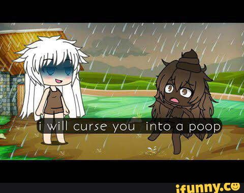 Curse you into a poop - iFunny