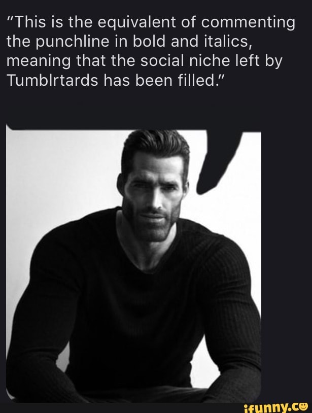 Tumblrtards memes. Best Collection of funny Tumblrtards pictures on iFunny