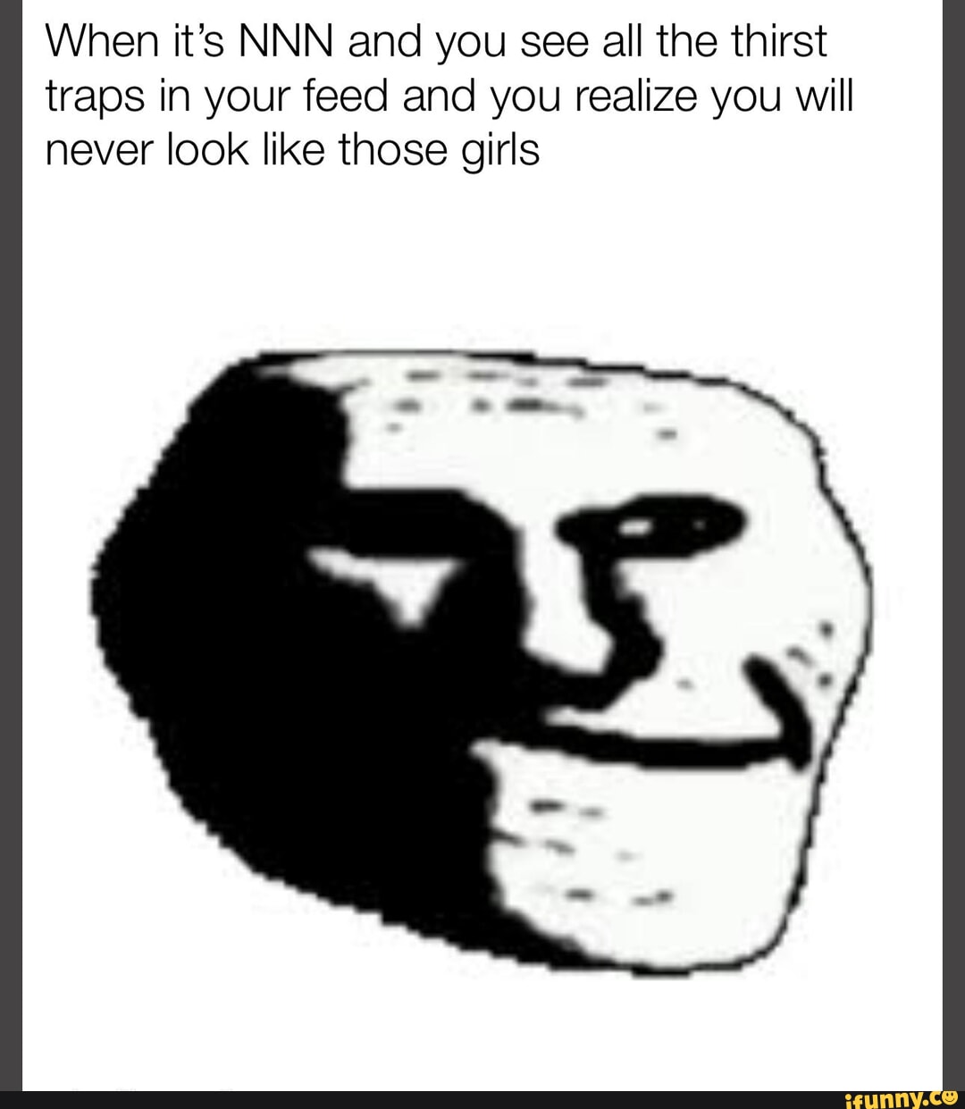 Eggirl - Eggirl When it's NNN and you see all the thirst traps in your ...