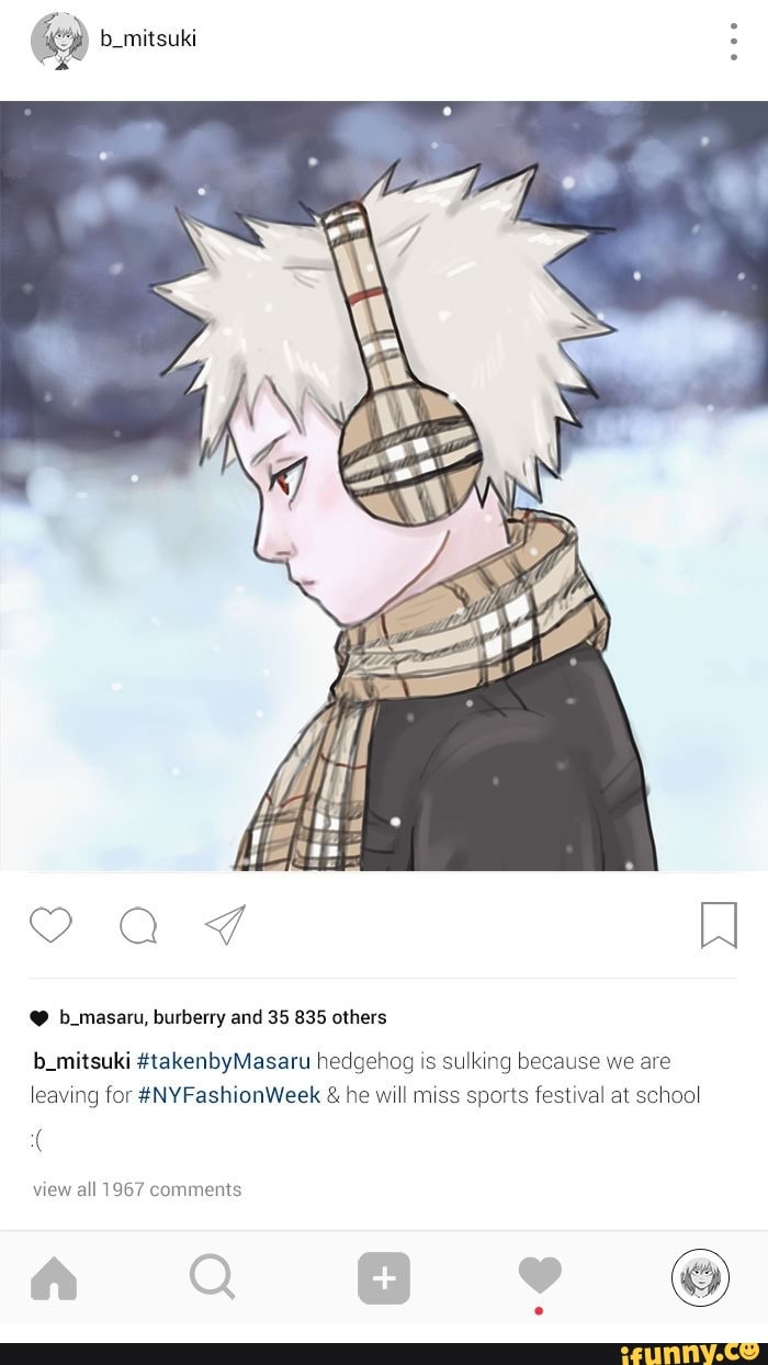 . b_masaru, burberry and 35 835 others b_mitsuki #takenbyMasaru hedgehog «s sulkmg because We ...