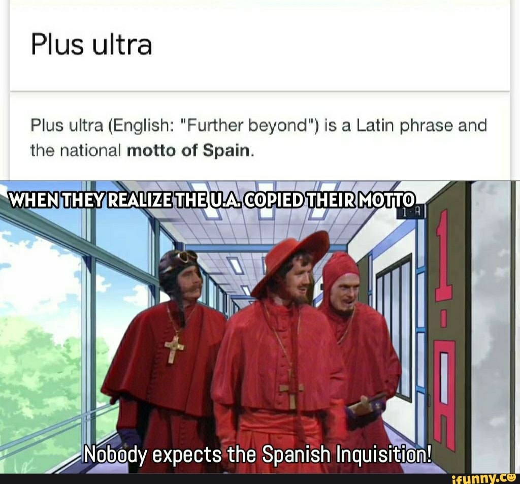 Plus ultra Plus ultra (English: "Further beyond") is a Latin phrase and ...