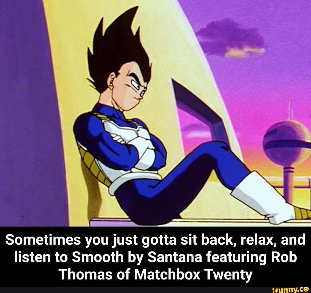 You Gotta Relax Meme