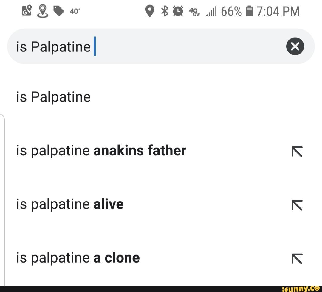 Is PalpatineI is Palpatine is palpatine anakins father is palpatine ...