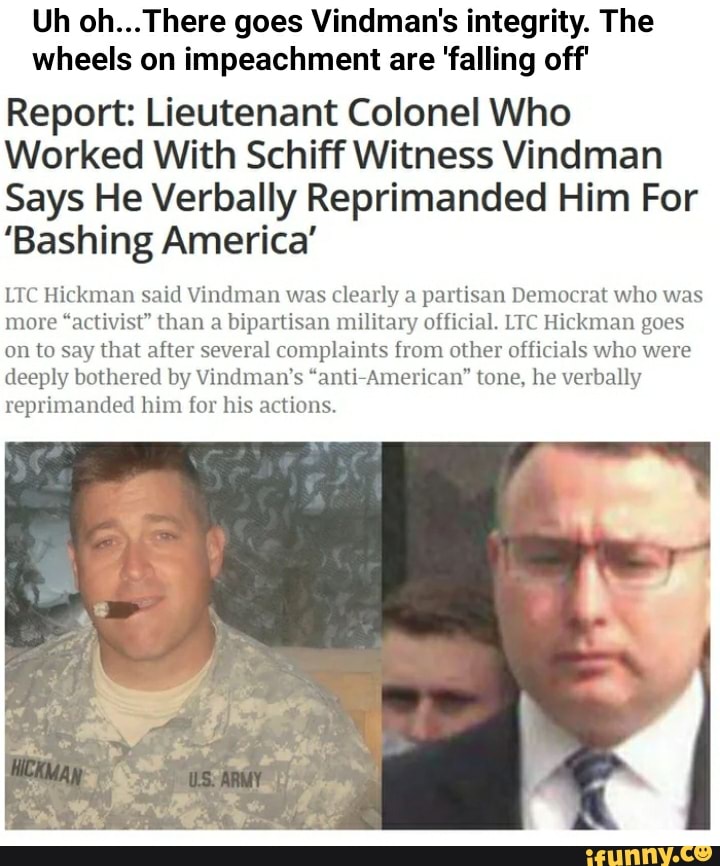 Uh oh...There goes Vindman's integrity. The wheels on impeachment are ...