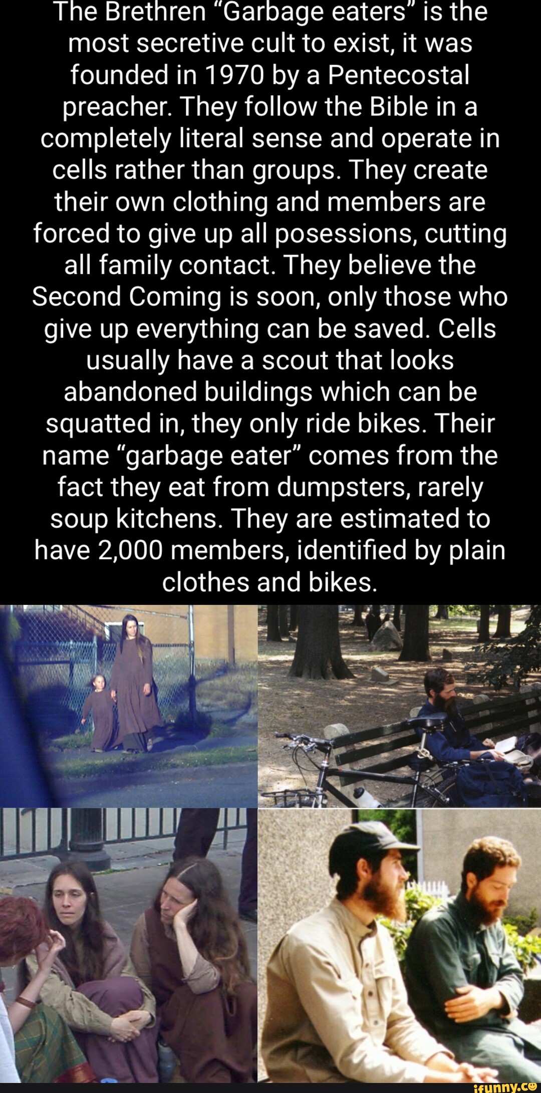 The Brethren Garbage eaters is the most secretive cult to exist, it was ...