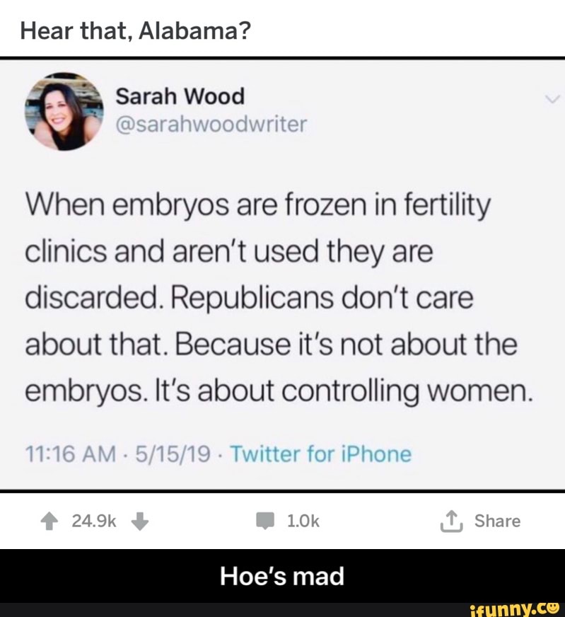 Hear that, Alabama? When embryos are frozen in fertility clinics and ...