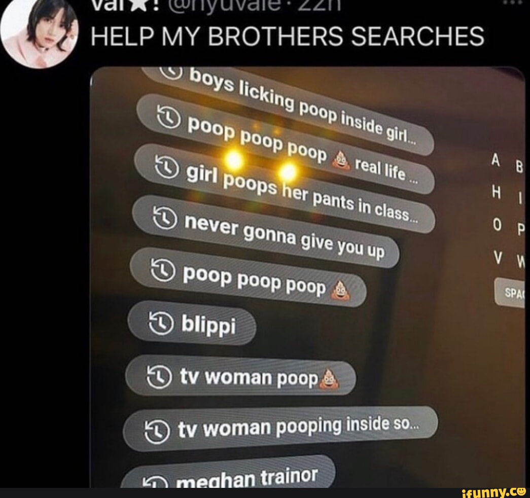 HELP MY BROTHERS SEARCHES her Poop Doop blippi //2 ty woman poop ev ...