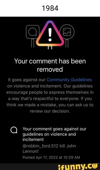 1984 Your comment has been removed tm Your comment goes against our ...