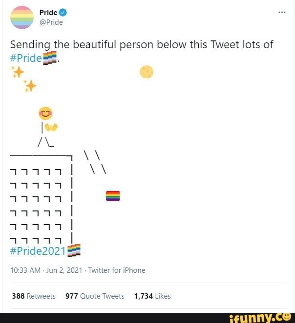 Pride @Pride Sending the beautiful person below this Tweet lots of # ...