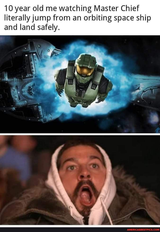 10 year old me watching Master Chief literally jump from an orbiting ...