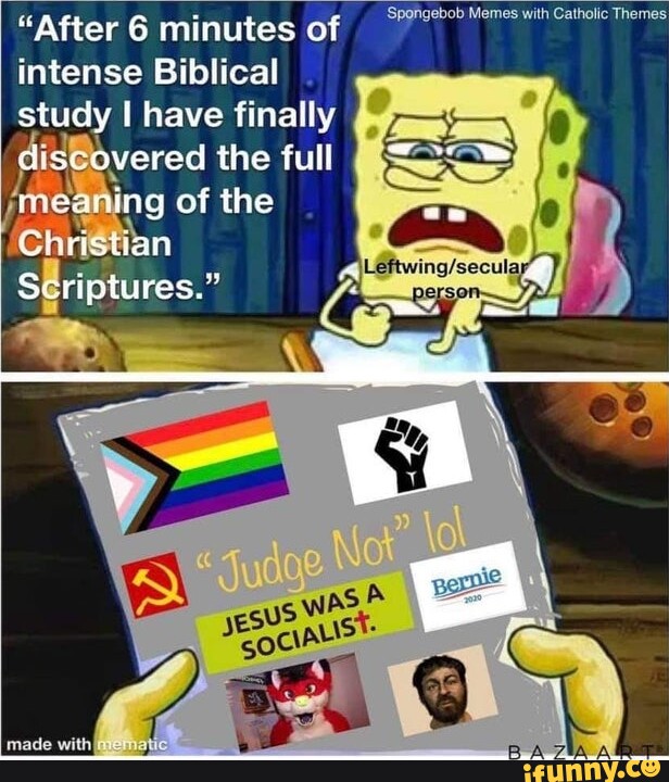 'Spongebob Memes with Catholic Themes "After 6 minutes of intense ...