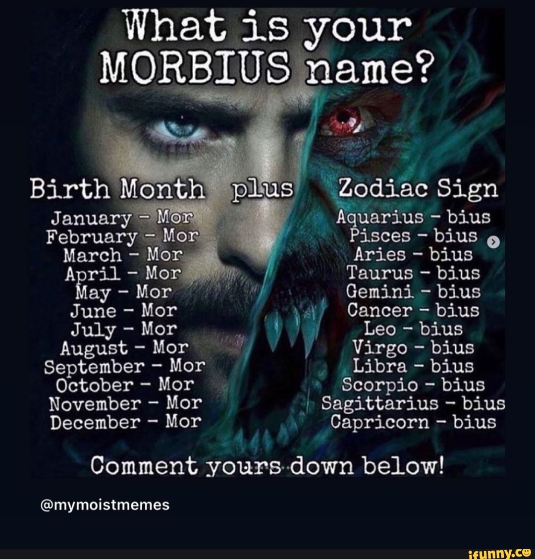 What is your MORBIUS name? Birth Month plws Zodiac Sign January -Mony ...