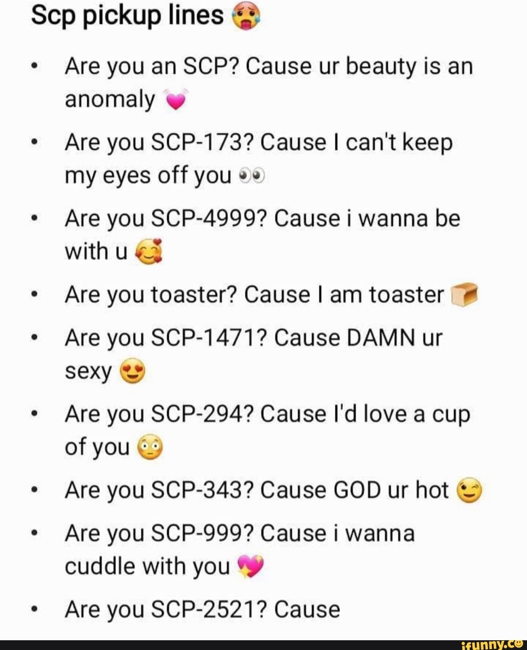 Scp pickup lines Are you an SCP? Cause ur beauty is an anomaly w Are ...