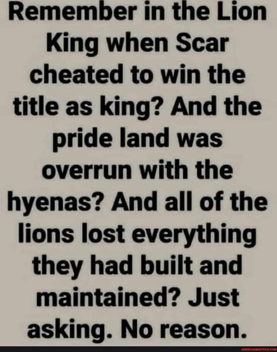 Remember in the Lion King when Scar cheated to win the title as king ...