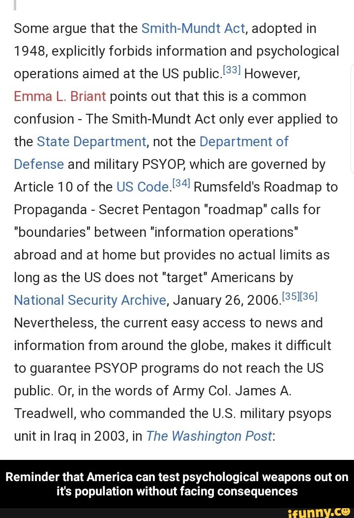 Some argue that the Smith-Mundt Act, adopted in 1948, explicitly ...