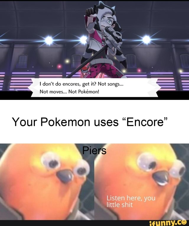 Encores memes. Best Collection of funny Encores pictures on iFunny