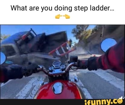 Stepladder memes. Best Collection of funny Stepladder pictures on iFunny